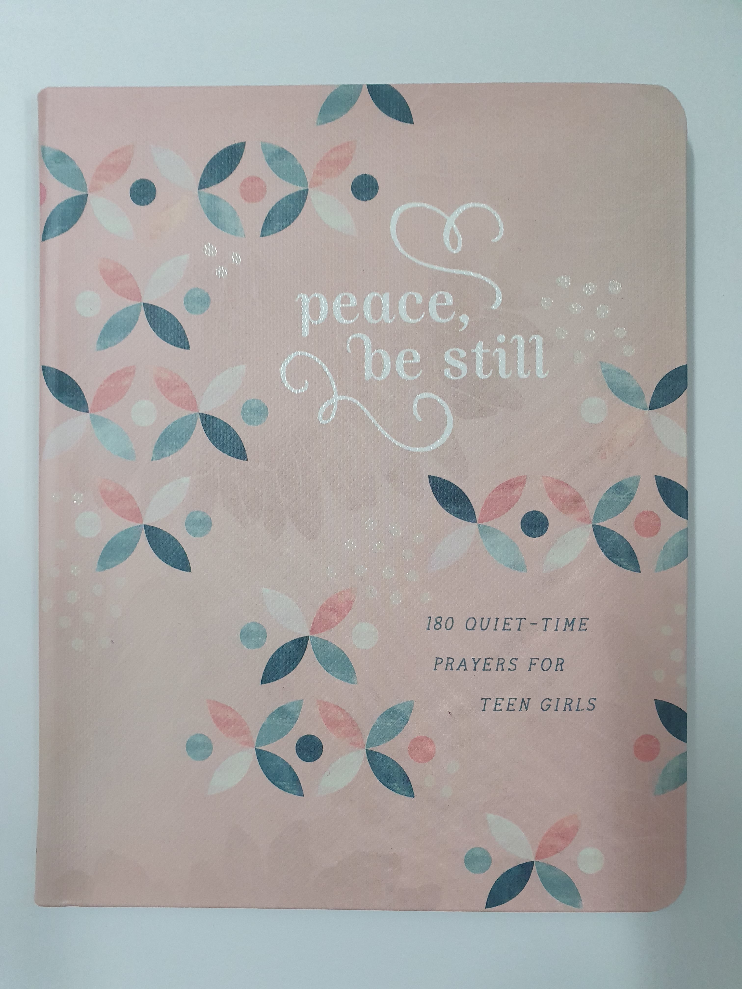 Peace, Be Still. 180 Quiet-Time Prayers for Teen Girls – Jacobs Well ...