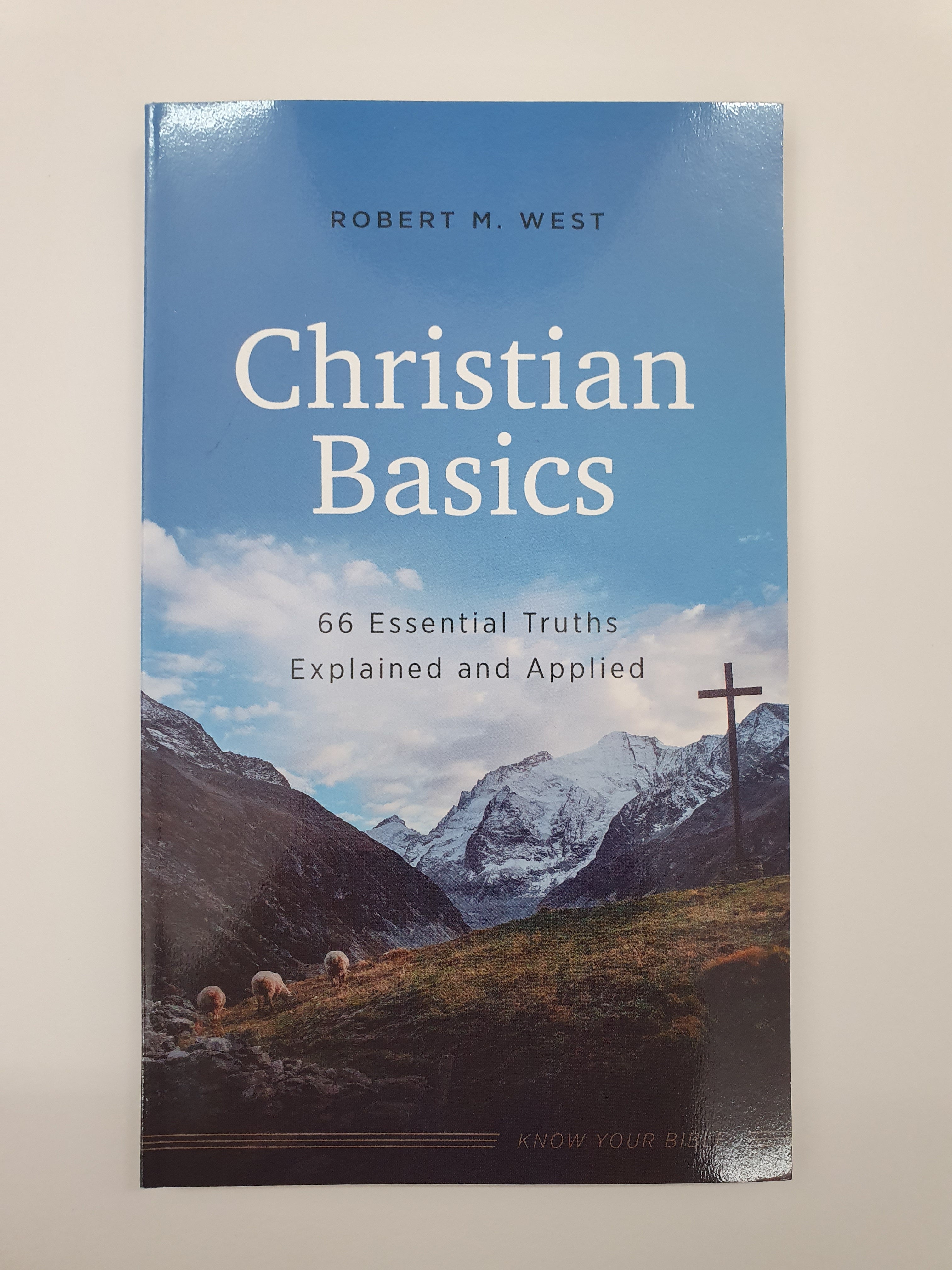 Christian Basics: 66 Essential Truths Explained and Applied – Jacobs ...